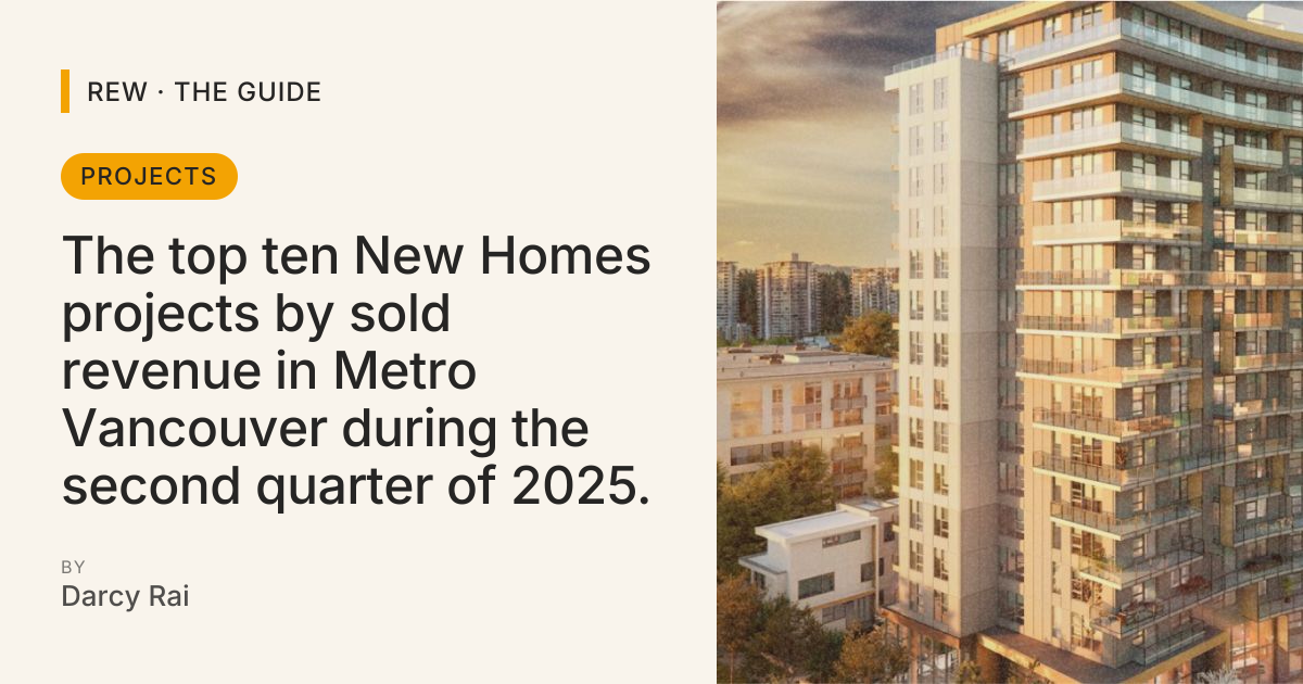 The top ten New Homes projects by sold revenue in Metro Vancouver ...